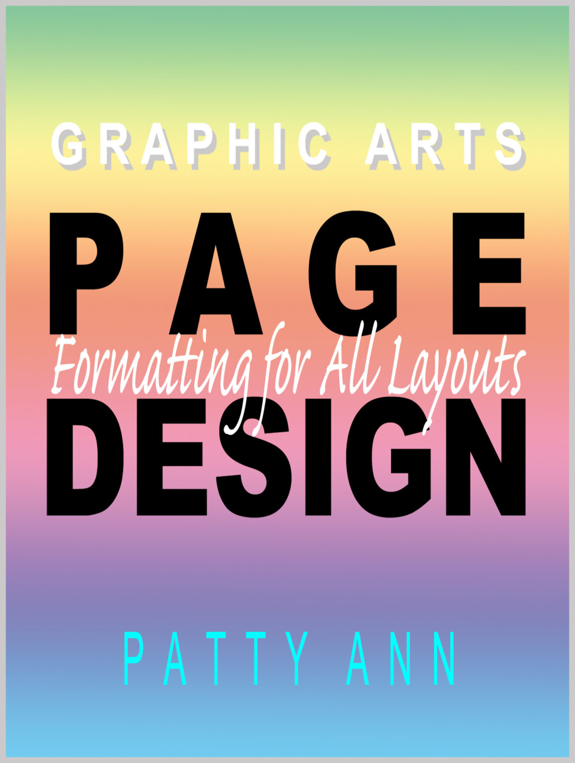 Page Design Formats for Graphic Art Layouts – Patty Ann